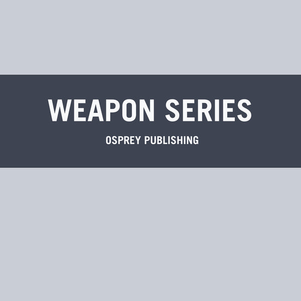 Weapons Series; Osprey Publishing- Book Collection – Royal Armouries ...