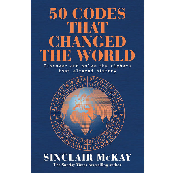 50 Codes that Changed the World: . . . And Your Chance to Solve Them ...