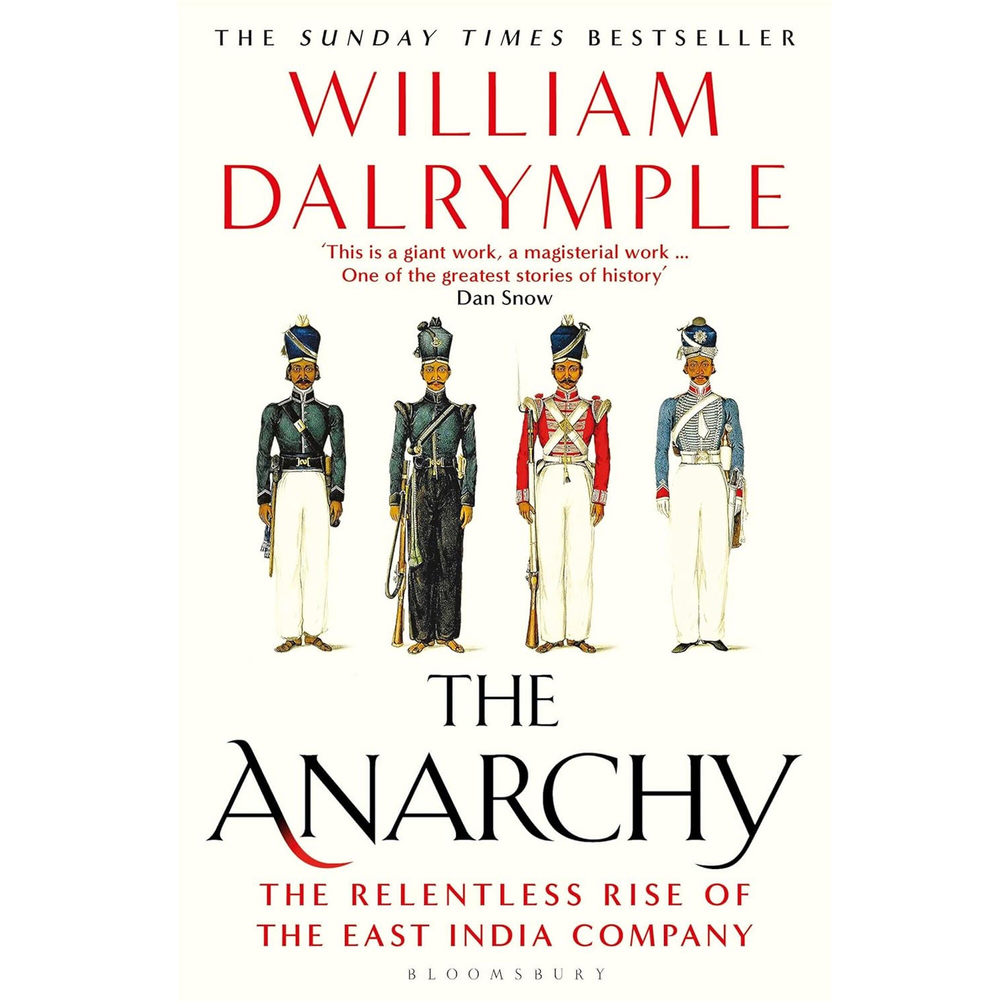 The Anarchy: The Relentless Rise of the East India Company William Dal ...