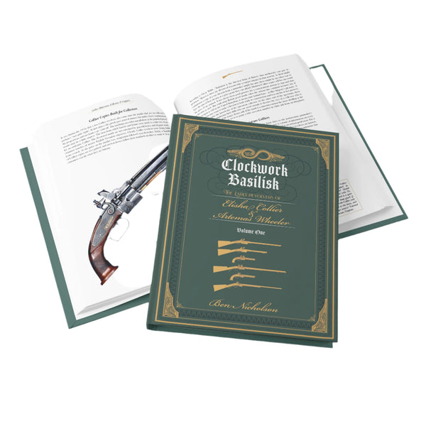 Clockwork Basilisk: The Early Revolvers of Elisha Collier & Artemas Wh ...