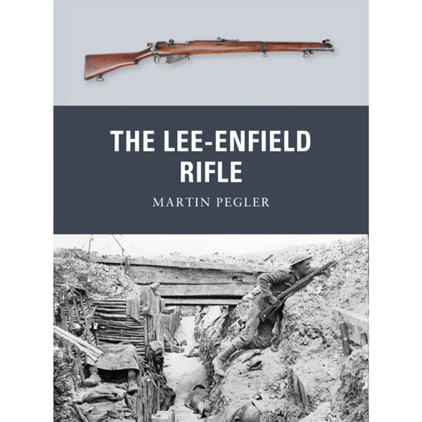 The Lee-Enfield Rifle (Weapon Book 17) – Royal Armouries Museum Shop