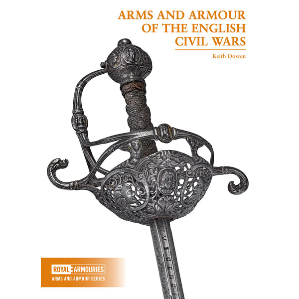 Arms and Armour of the English Civil Wars – Royal Armouries Museum Shop